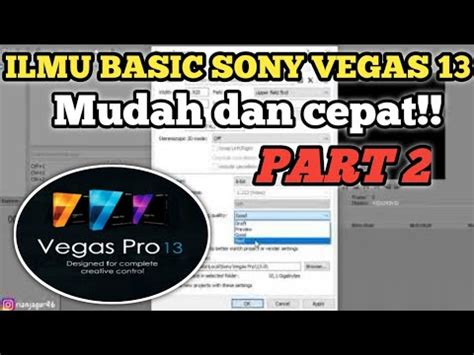 Sony Vegas Pro Tutorial Dasar Dasar Editing Video Menggunakan Sony
