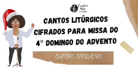 Cantos Lit Rgicos Cifrados Para Missa Do Domingo Do Advento Missa