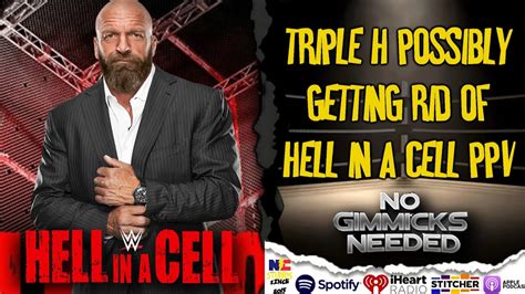 No Gimmicks Needed Triple H Done With Hell In A Cell Ppv Youtube