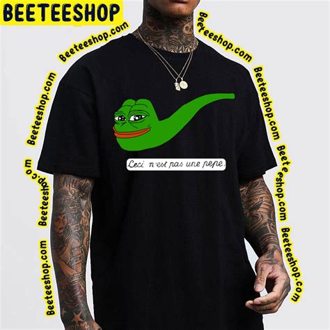 Ceci N Est Pas Une Pepe Pipe Trending Unisex T Shirt Beeteeshop
