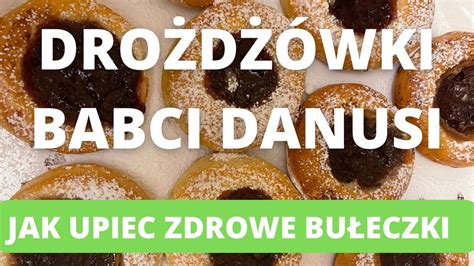 Bułeczki drożdżowe z dżemem domowym Zdrowe i naturalne drożdżówki