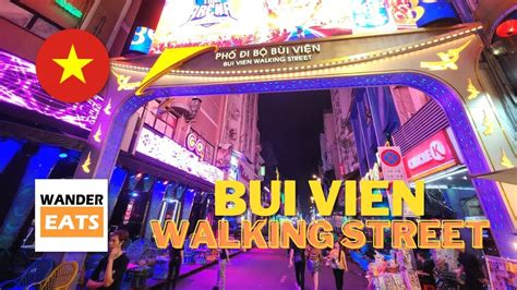 Walk Bui Vien Walking Street In Ho Chi Minh City For The Best Saigon