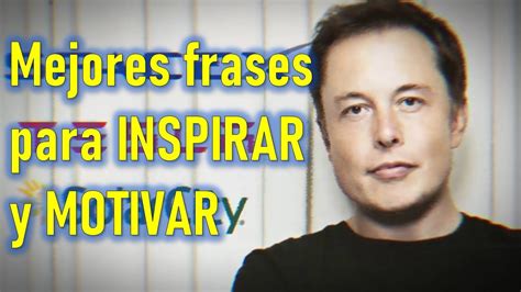 Las 35 MEJORES FRASES De Elon Musk YouTube