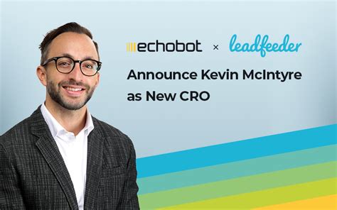 Recently Merged Echobot And Leadfeeder Hire Kevin McIntyre As New Group