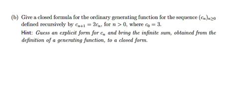 solved give closed formula for the ordinary generating function for the sequence cn nzo