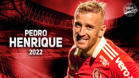 Pedro Henrique Internacional Dribles Gols Assistências 2022 HD