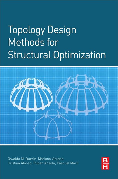 topology design methods for structural optimization querin osvaldo m victoria mariano