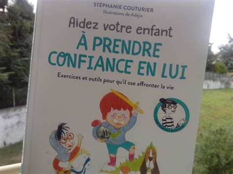 Aidez votre enfant à prendre confiance en lui exercices et outils
