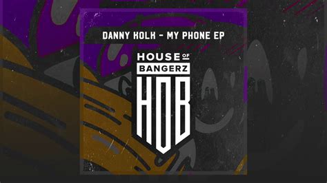 Danny Kolk My Phone Original Mix Youtube Music