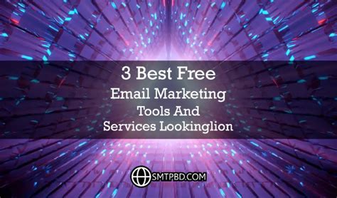 3 Best Free Email Marketing Tools And Services Lookinglion