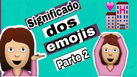 Descubra O Significado Dos Emojis Parte Youtube