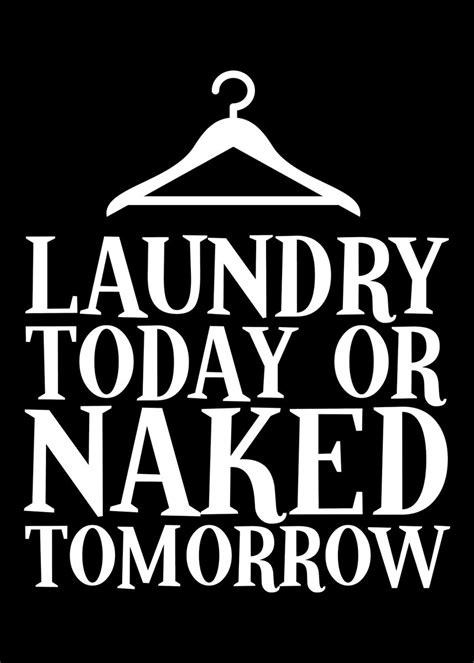 Laundry Today Or Naked Tom Poster By Marc Kolb Displate