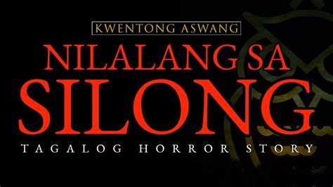 Nilalang Sa Silong Kwentong Aswang Tagalog Horror Story Youtube