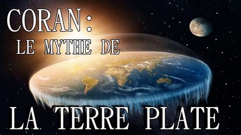 Coran La Terre Est Elle Plate YouTube