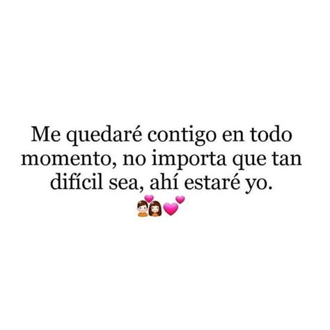 Contigo Mi Amor Estare Siempre Frases Bonitas Frases Sentimentales