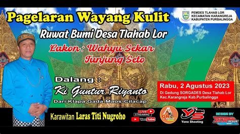 Live Wayang Kulit Dalang Ki Guntur Riyanto Lakon Wahyu Sekar Tunjung