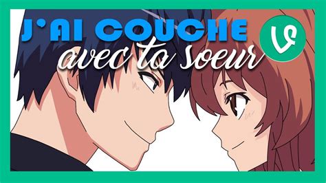Vine d otaku J ai couché avec ta soeur YouTube