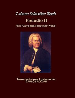 CARLOS ROLDAN Guitarrista JOHANN SEBASTIAN BACH Preludio II Del