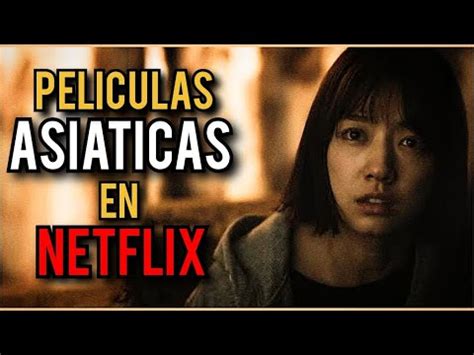 NO TE PIERDAS LAS 5 BRUTALES PELICULAS ASIÁTICAS EN NETFLIX este 2024