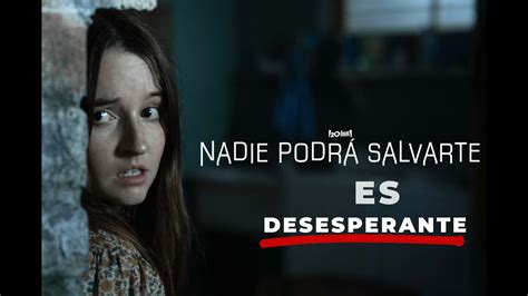 Impactante Nadie Podrá Salvarte 2023 La Review que NO Puedes