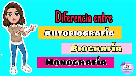 Diferencia entre Biografía Autobiografía y Monografía Ejemplos