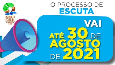 Termina Dia 30 De Agosto A Fase De Escuta Da Assembleia Eclesial Da