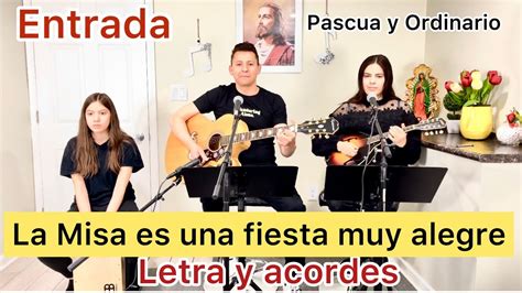 La Misa Es una Fiesta muy alegre Entrada LETRA Y ACORDES Cesáreo
