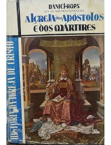 Livro Historia Da Igreja De Cristo A Igreja Dos Apostolos E Os Marites