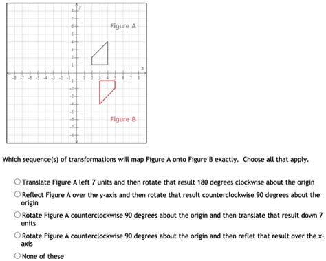 SOLVED Figure Figure B Which Sequence S Of Transformations Will Map