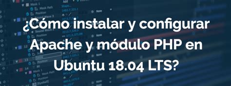 C Mo Instalar Y Configurar Apache Y M Dulo Php En Ubuntu Lts