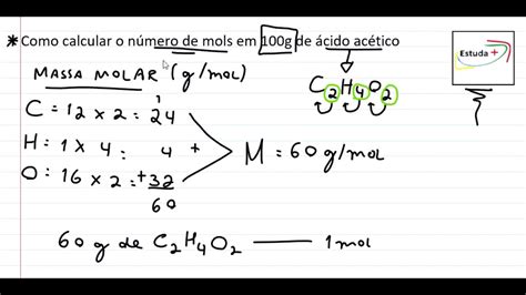 Como calcular o número de mols em 100g de ácido acético YouTube