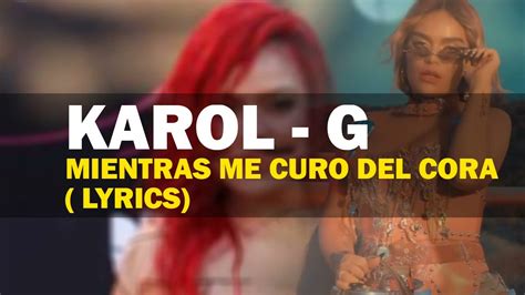 KAROL G Mientras Me Curo Del Cora Lyrics MIX REGGAETON 2023