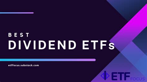 Best Dividend ETFs ETF Focus On TheStreet ETF Research And Trade Ideas