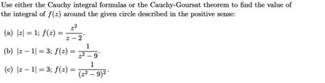 solved use either the cauchy integral formulas or the