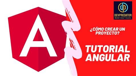 TUTORIAL ANGULAR Cómo crear un proyecto YouTube