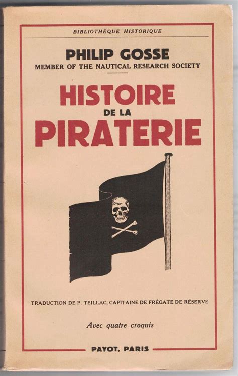 Histoire De La Piraterie Traduit De L Anglais Par P Teillac