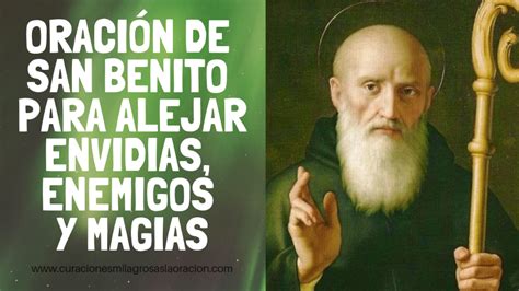 Oración de San Benito pidiendo Alejar Envidias Enemigos y Magias