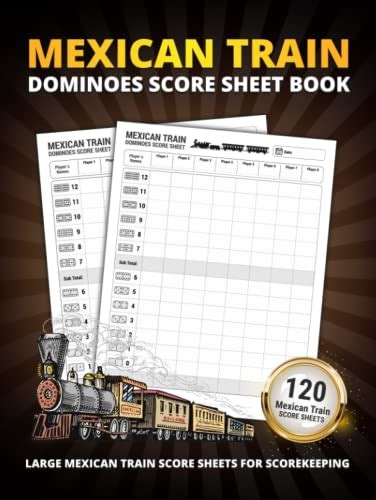Mexican Train Dominos Score Sheet Book 120 Large Score Sheets For
