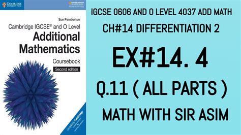 additional math igcse 0606 and o levels 4037 ch 14 differentiation 2 ex 14 4 q 11 lecture 198