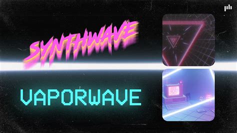 Synthwave Vs Vaporwave Trust The Answer Barkmanoil