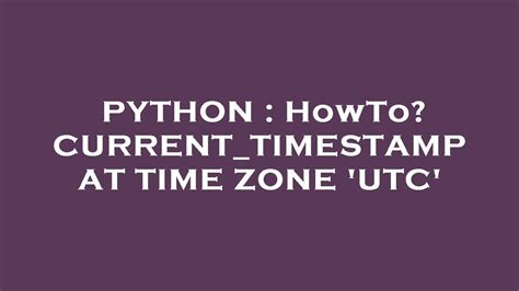 Current Timestamp At Time Zone Utc Postgresql Catalog Library