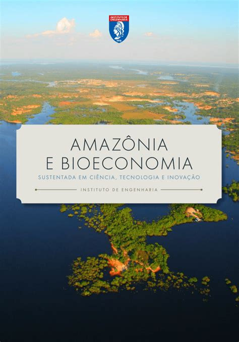 Amazônia e Bioeconomia sustentada em Ciência Tecnologia e Inovação