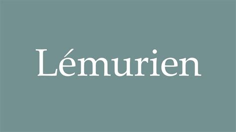How to Pronounce Lémurien Lemur Correctly in French YouTube