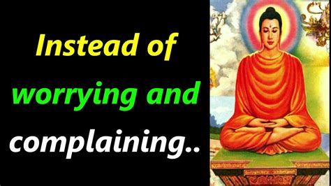 Instead Of Worrying And Complaining Buddha Quotes On Gratitude