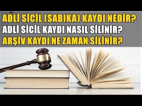 ADLİ SİCİL KAYDI VE ARŞİV KAYDI NASIL SİLİNİR YouTube