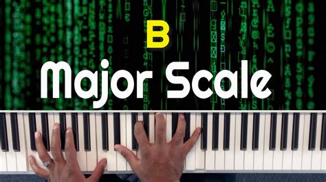 How To Play The B Major Scale On Piano Easy Tutorial Youtube
