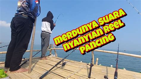 Mancing Bagan Terbaru Sensasi Merdunya Nyanyian Reel Pancing Ketika