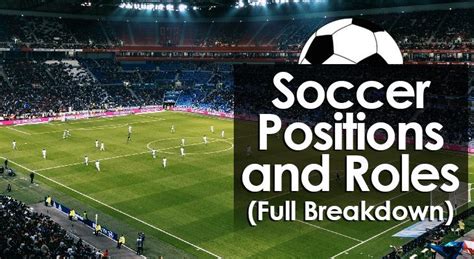 Know Your Soccer Positions Responsibilities And Formations