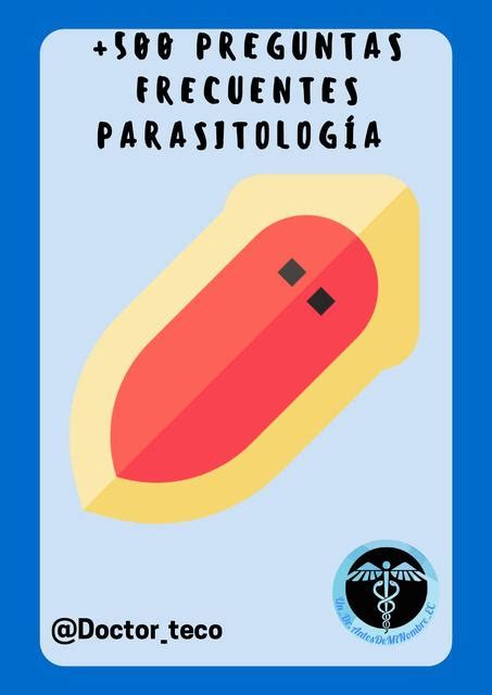 Preguntas de Parasitología Doctor teco uDocz