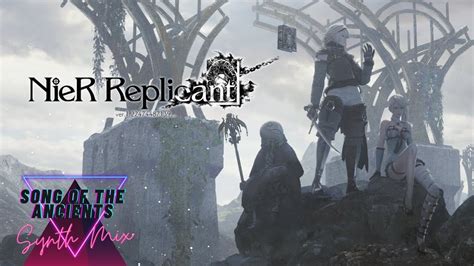 NieR Replicant Song Of The Ancients Synth Mix YouTube